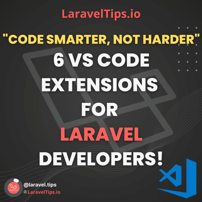 Elevate Your Laravel Coding Game With These 6 Rare VS Code Extensions For Effortless And Joyful ...